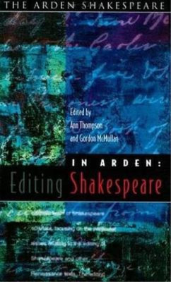 Gordon McMullan In Arden: Editing Shakespeare (Paperback) (UK IMPORT ...