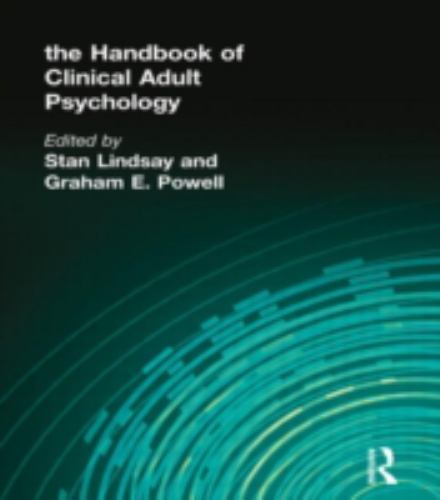 Handbook of Clinical Adult Psychology by Graham E. Powell (2007 ...