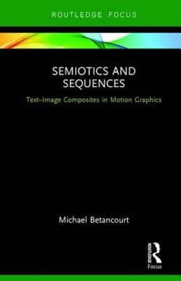 Semiotics and Title Sequences: Text-Image Composites in Motion Graphics ...