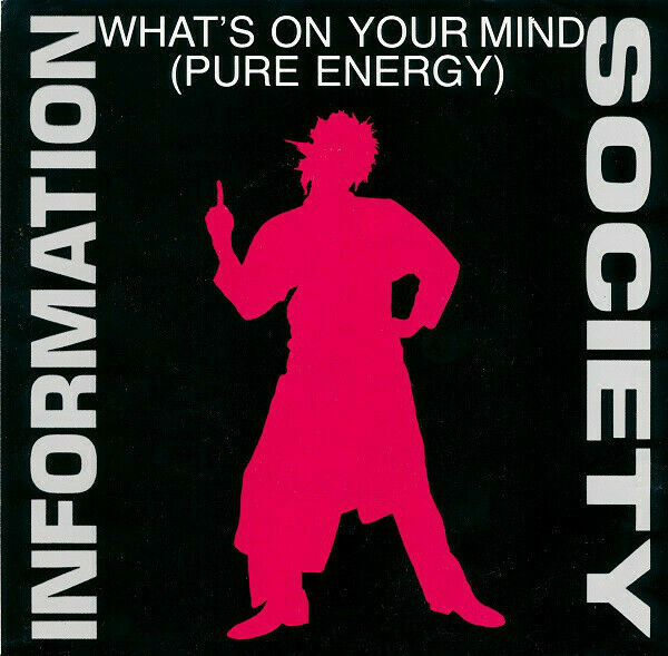 What's on Your Mind (pure Enermy) 7" 45 by Information Society Vinyl ...
