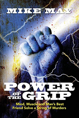 Power of the Grip: Mind, Muscle and ManaTMs Best Friend Solve a String of Mur-, 9781508425250| eBay
