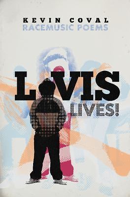 L-vis Lives!: Racemusic Poems - Kevin Coval, 1608461513, paperback, new ...