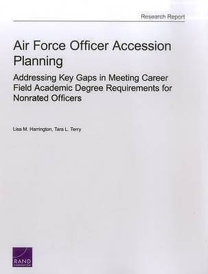 Air Force Officer Accession Planning : Addressing Key Gaps in Meeting ...