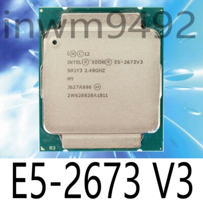 Intel Xeon E5-2673 V3 SR1Y3 2.4GHz 12 Core 30MB 105W LGA2011-3 CPU ...