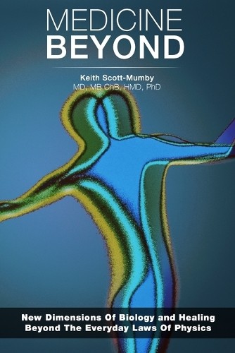 Keith Scott-Mumby Medicine Beyond (Paperback) 9780988419681 | eBay ...