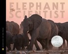 The Elephant Scientist by O'Connell, Caitlin; Jackson, Donna M ...