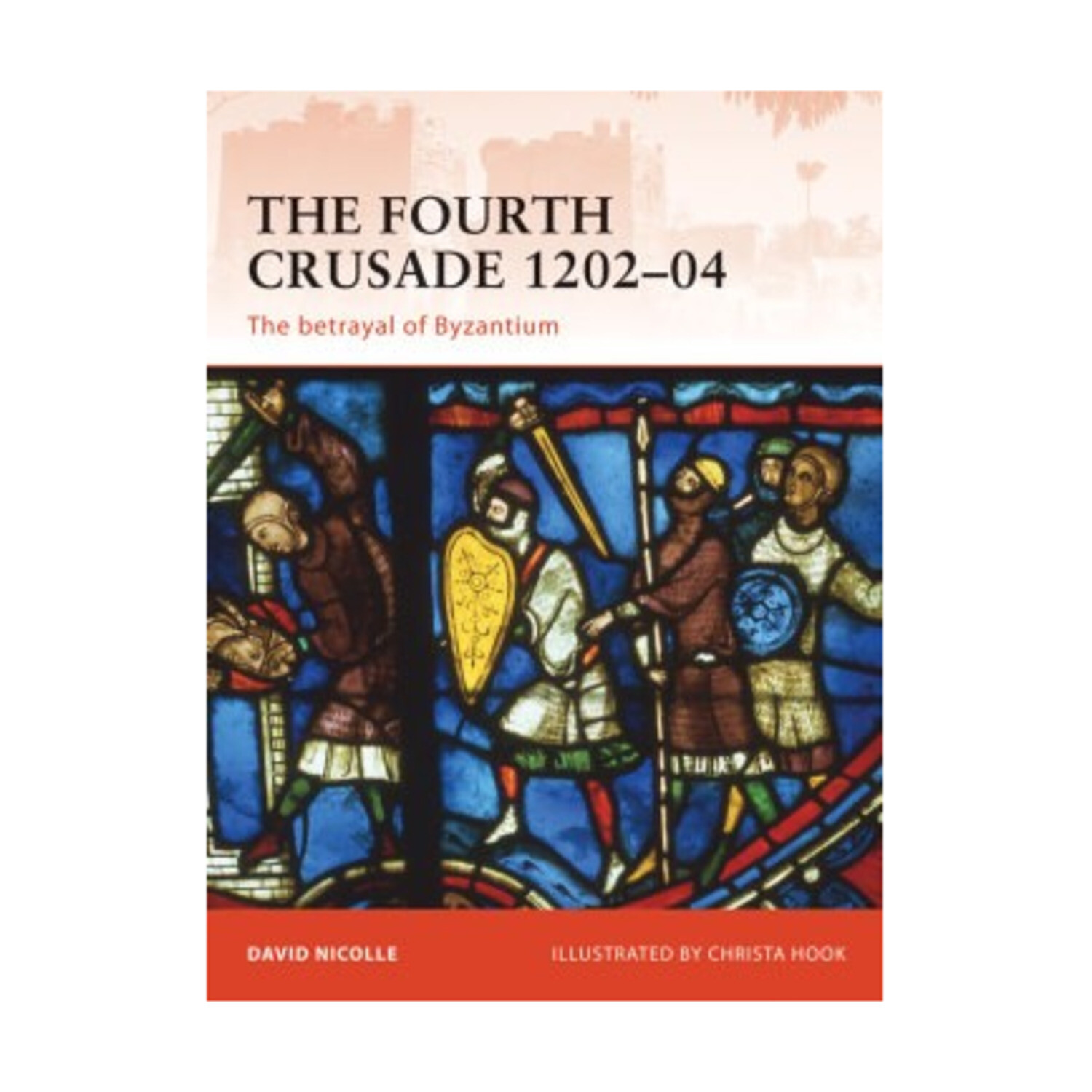 Osprey Campaign Series Fourth Crusade 1202-04 - The Betrayal of ...