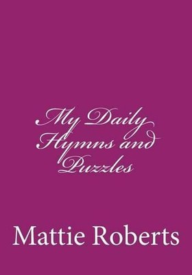 My Daily Hymns and Puzzles by Mattie Roberts (English) Paperback Book ...