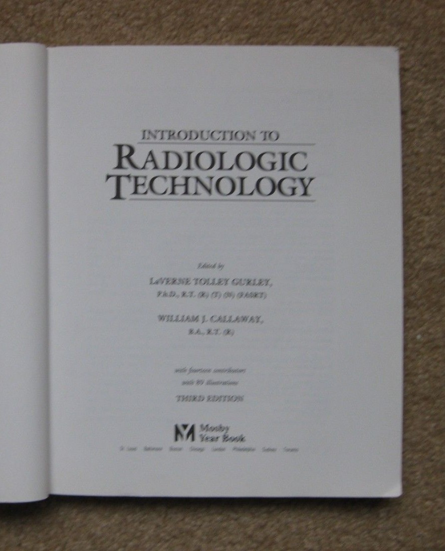 Introduction to Radiologic Technology by William J. Callaway and ...