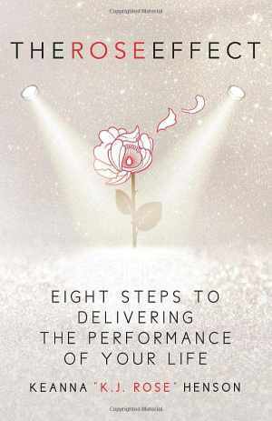 The Rose Effect: Eight Steps To - Paperback, by Henson Keanna KJ - Good ...