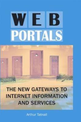 Web Portals: The New Gateways To Internet Information And Services ...