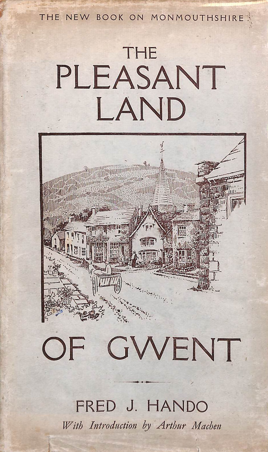 The Pleasant Land of Gwent by Hando, Fred J. | eBay