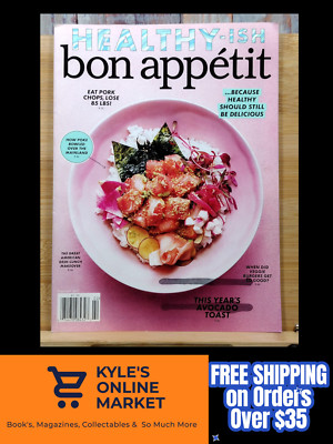 Bon Appetit FEB 2017 HEALTHY-ISH... Because Healthy Should Still Be ...