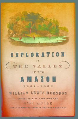 Exploration of the Valley of the Amazon, 1851-1852 by Herndon, William ...