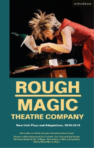 Hilary Fannin Arthur Riordan Sonya Kelly Morna Regan Sha Rough Magic ...