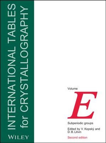International Tables for Crystallography, Volume E: Subperiodic Groups ...