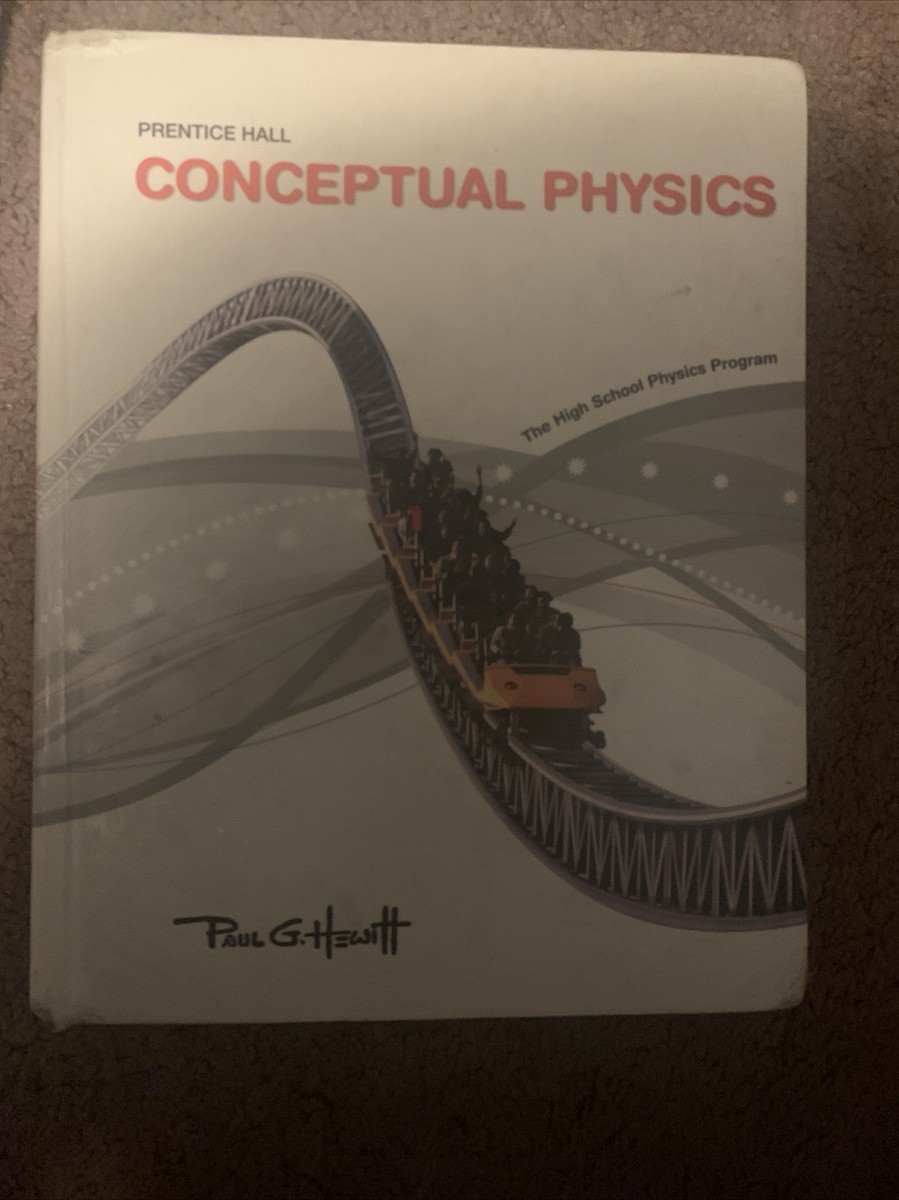 Prentice Hall Conceptual Physics CONCEPTUAL PHYSICS PAUL HEWITT High
