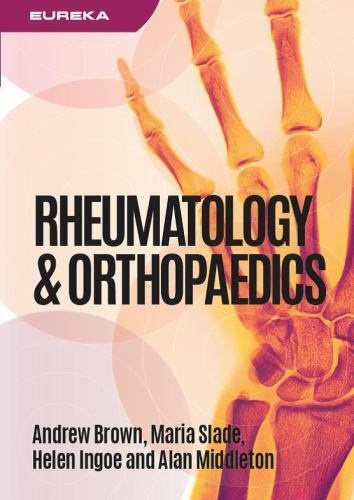Eureka: Rheumatology and Orthopaedics by Maria Slade, Andrew Brown ...