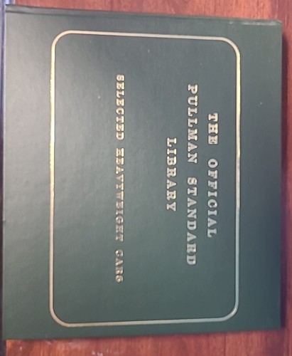 OFFICIAL PULLMAN STANDARD LIBRARY HARDBOUND SELECTED HEAVYWEIGHT CARS ...