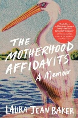Laura Jean Baker The Motherhood Affidavits (Copertina rigida) | eBay
