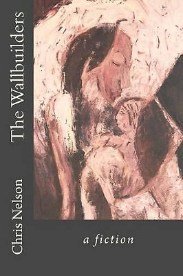 The Wallbuilders By Chris Nelson - New Copy - 9781516926176 | eBay UK