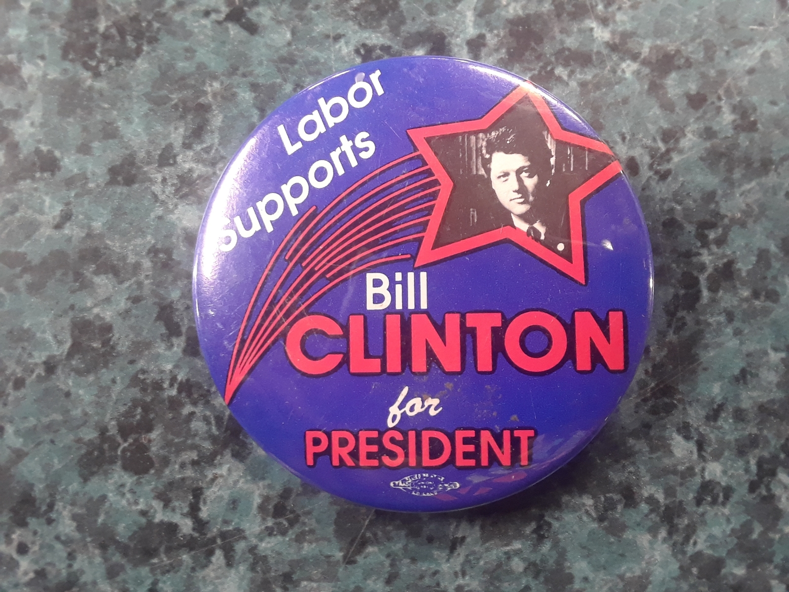 LABOR SUPPORTS BILL CLINTON FOR PRESIDENT POLITICAL CAMPAIGN PINBACK ...