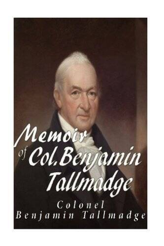 Memoir of Col Benjamin Tallmadge - Paperback By Tallmadge, Benjamin ...