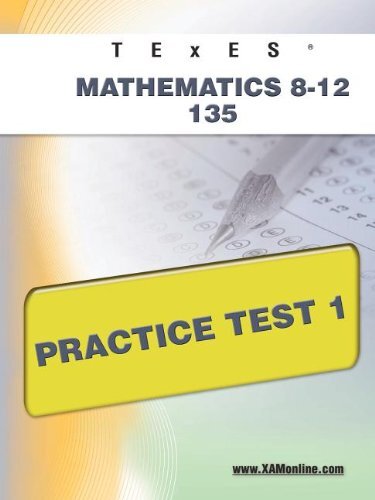Texes Mathematics 8-12 135 Practice Test 1 9781607872719 Fast Free ...