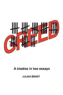 Greed: A Treatise in Two Essays by Julian Edney (Paperback, 2005) for ...