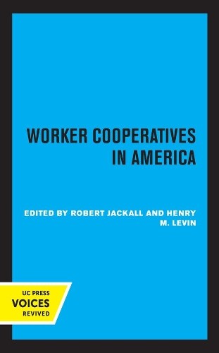 Robert Jackall Worker Cooperatives in America (Hardback) (UK IMPORT ...