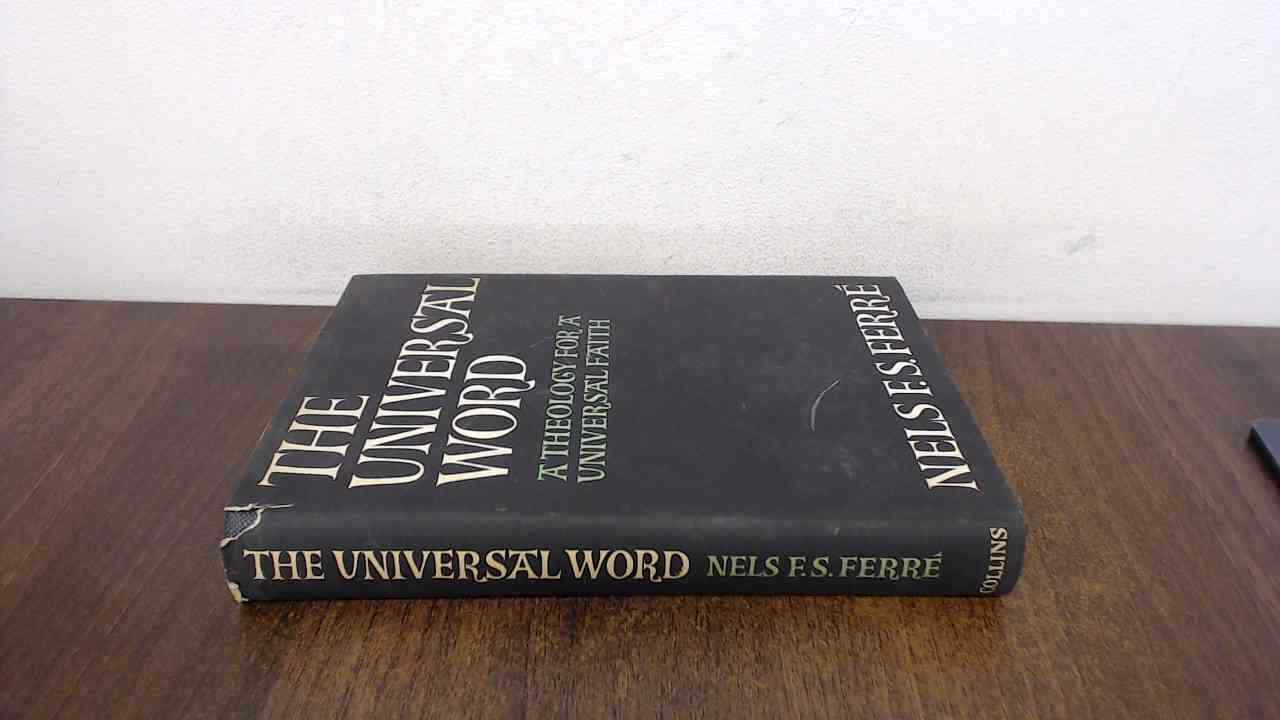 The Universal Word, Ferre, Nels F.S., Collins, 1970, Hardcover | eBay
