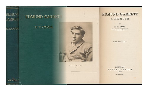 Cook, e. T. Edmund Garrett; a Memoir, by Cook; with Portrait 1909 First ...