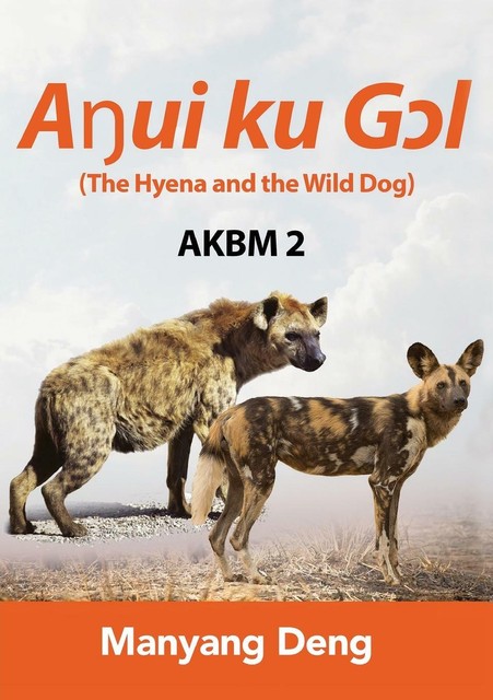The Hyena And The Wild Dog (A¿Ui Ku G¿L) Is The Second Book of Akbm ...