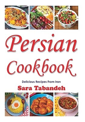 Persian Cookbook by Tabandeh, Sara -Paperback | eBay Australia