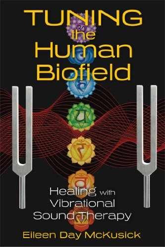 Tuning the Human Biofield: - Paperback, by McKusick Eileen Day - Very ...