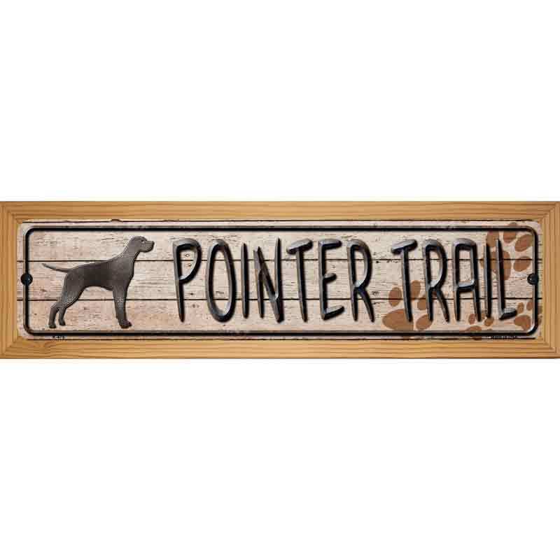 Pointer Trail Novelty Wood Mounted Metal Small Street Sign WB-K-478 | eBay