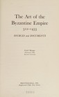 The Art of the Byzantine Empire, 312-1453 : Sources and Documents ...
