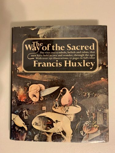 "Way Of The Sacred" By Francis Huxley Hardcover w DJ 1st ed. Doubleday ...