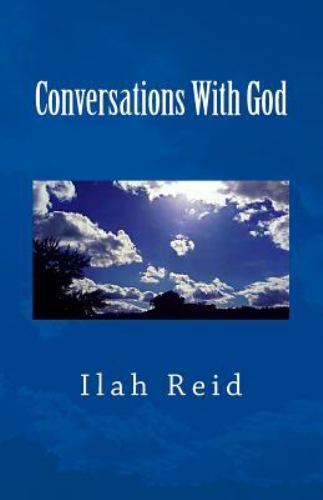Conversations with God by Ilah Reid (2014, Trade Paperback) for sale ...