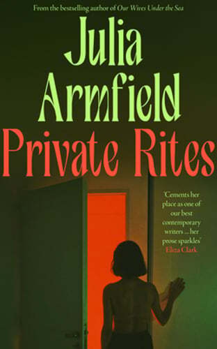 Private Rites by Julia Armfield: Used | eBay