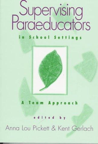 Supervising Paraeducators in School Settings : A Team Approach by Kent ...