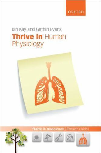 Thrive in Human Physiology by Ian Kay and Gethin Evans (2014, Trade ...