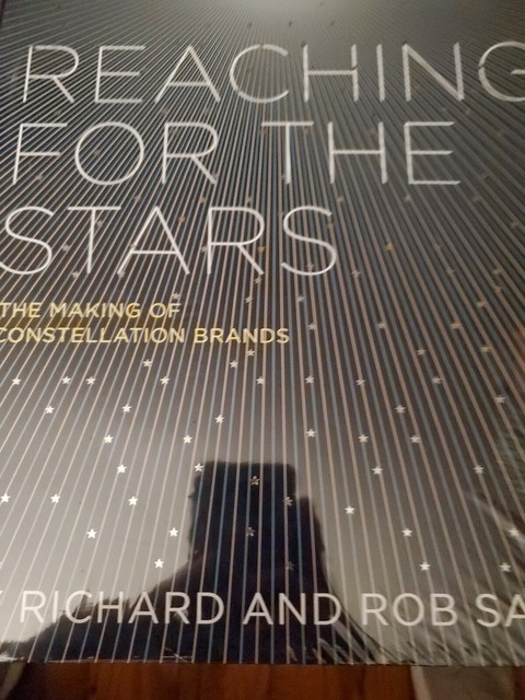 Reaching for The Stars Making of Constellation Brands by Richard Sands ...