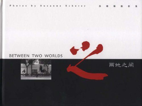 Susanne Scherer: Between Two Worlds Scherer, Susanne, Urs Buchmann and ...