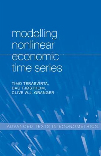 Advanced Texts in Econometrics Ser.: Modelling Nonlinear Economic Time ...