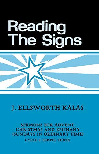 Reading the Signs: Cycle C Sermons for Advent, Christmas, Epiphany ...