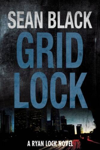 Gridlock (Ryan Lock) - Paperback By Black, Sean - GOOD 9781490531281| eBay