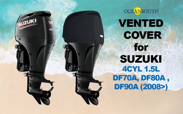 Vented OUTBOARD Cover Custom Suzuki 4cyl 1.5l 70-90hp Engine Oceansouth ...