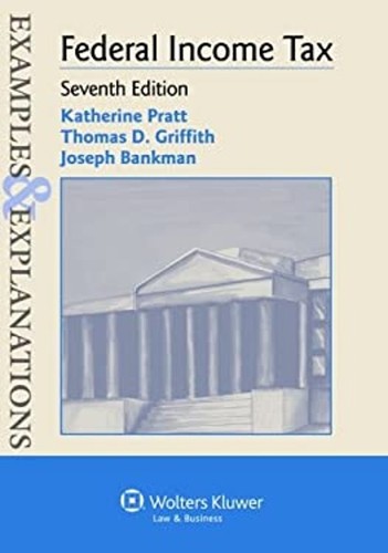 Federal Income Taxation : Examples and Explanations Paperback ...