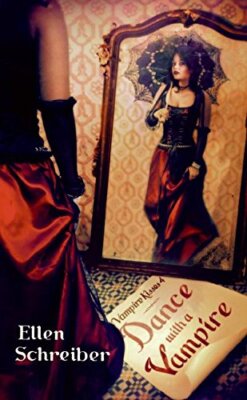 Dance with a Vampire (Vampire Kisse..., Ellen Schreiber 9780061132254| eBay